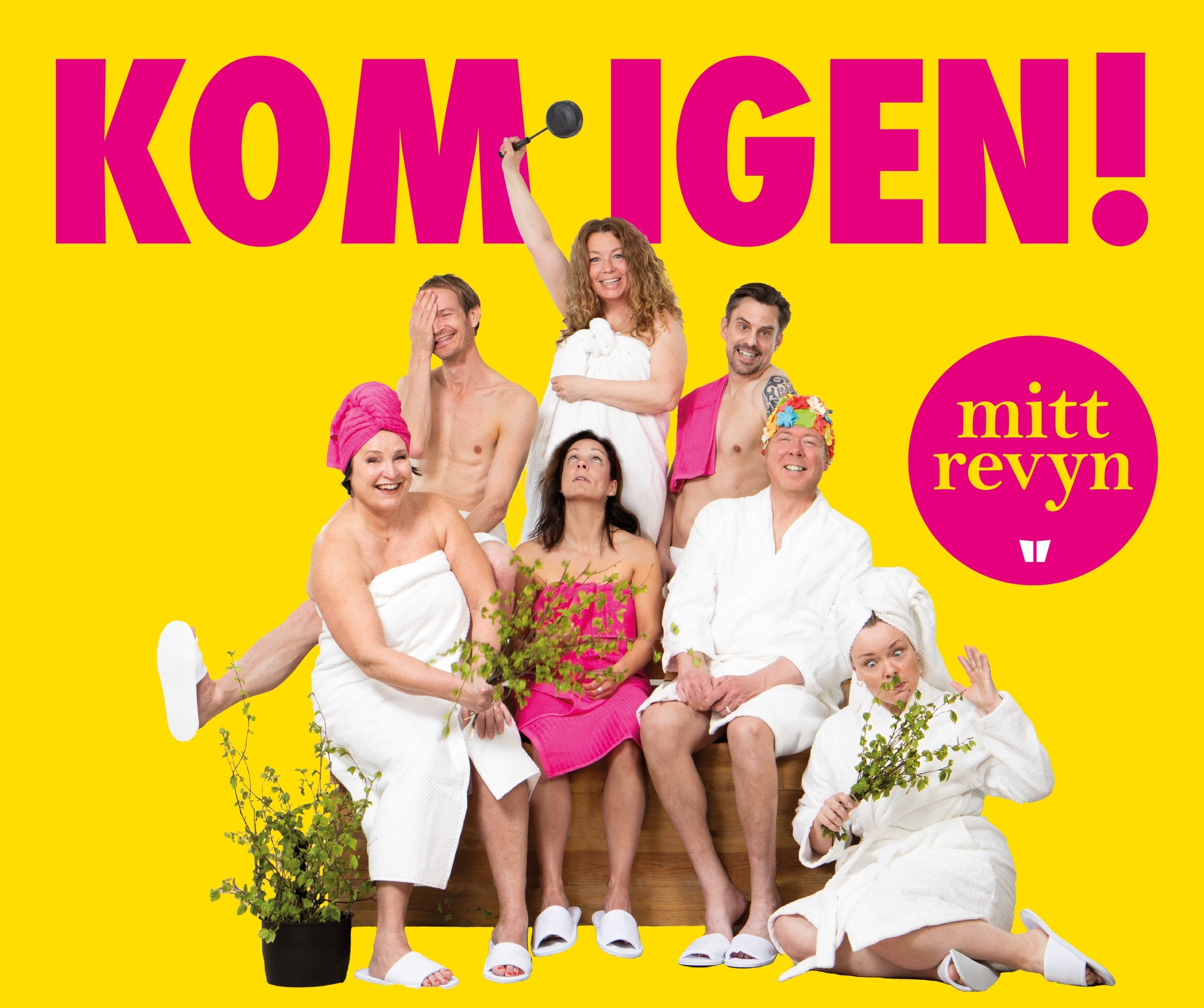 Kom igen! - Mittrevyn – Entré Härnösand